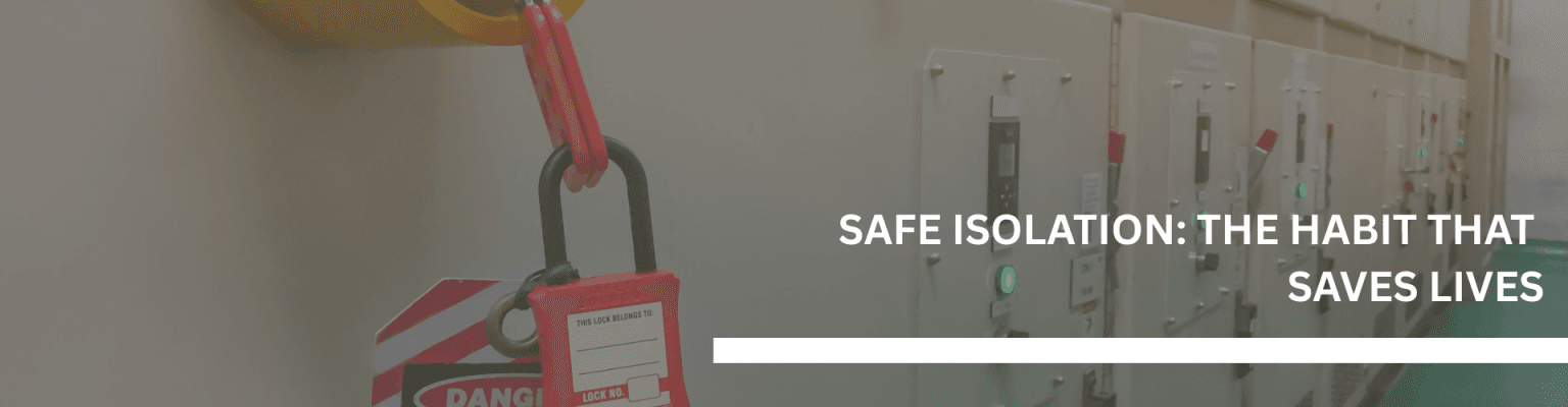 Safe Isolation: A Life-Saving Habit Every Apprentice Must Learn